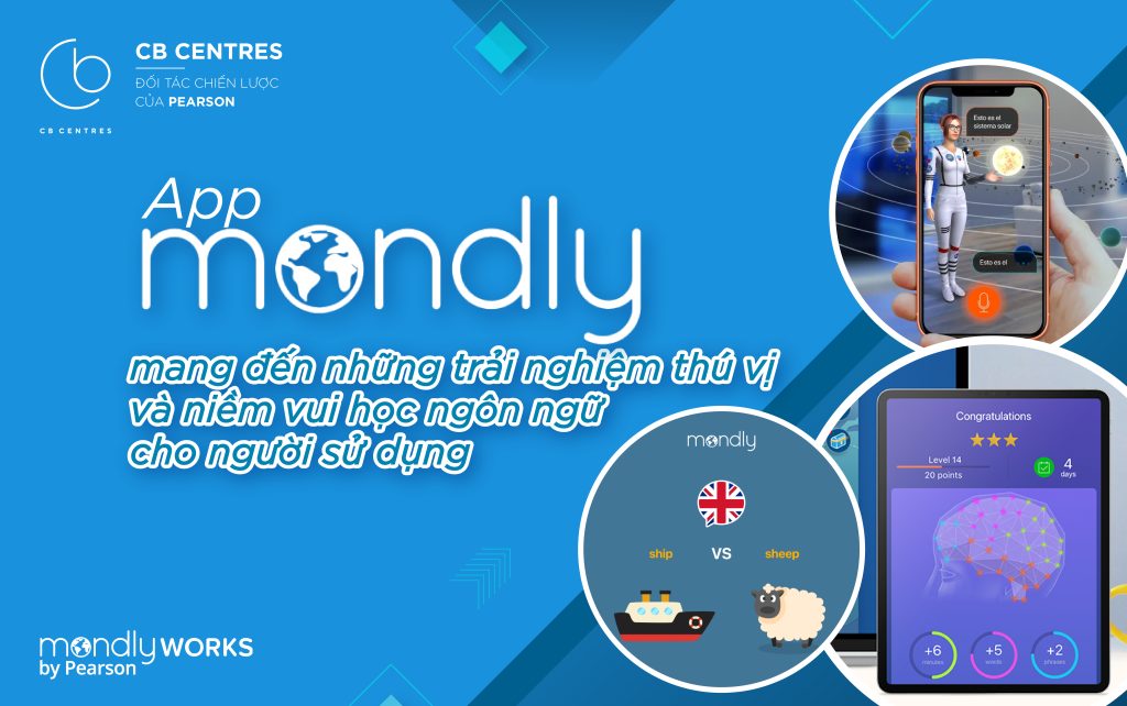 MONDLY APP - LÀM CHỦ NGÔN NGỮ NHANH CHÓNG VÀ DỄ DÀNG - CB Centres
