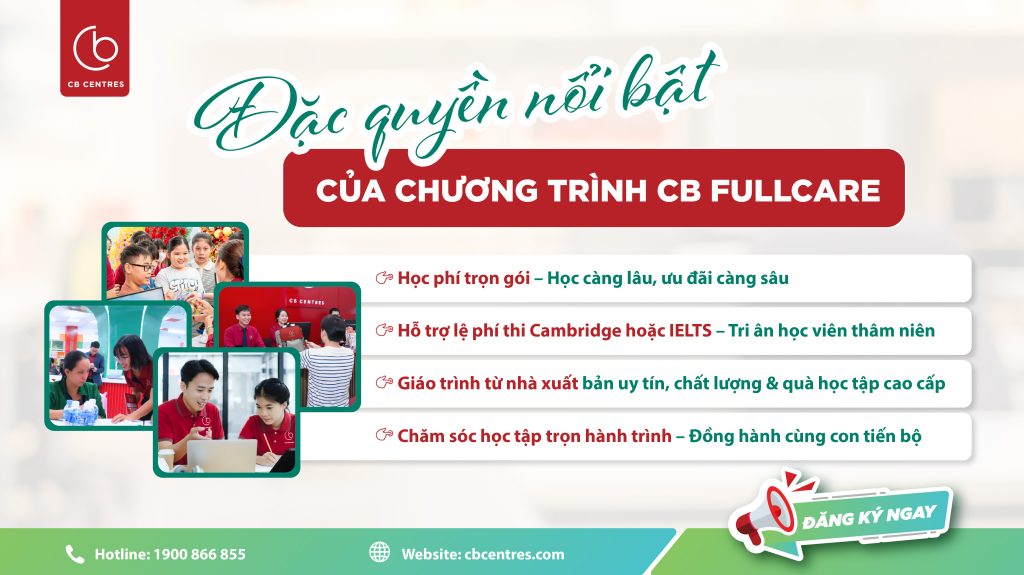 CB FULLCARE – Học Phí Trọn Gói, Ba Mẹ An Tâm – CB Centres